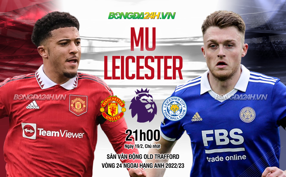 Kết quả bóng đá MU vs Leicester Ngoại hạng Anh hôm nay