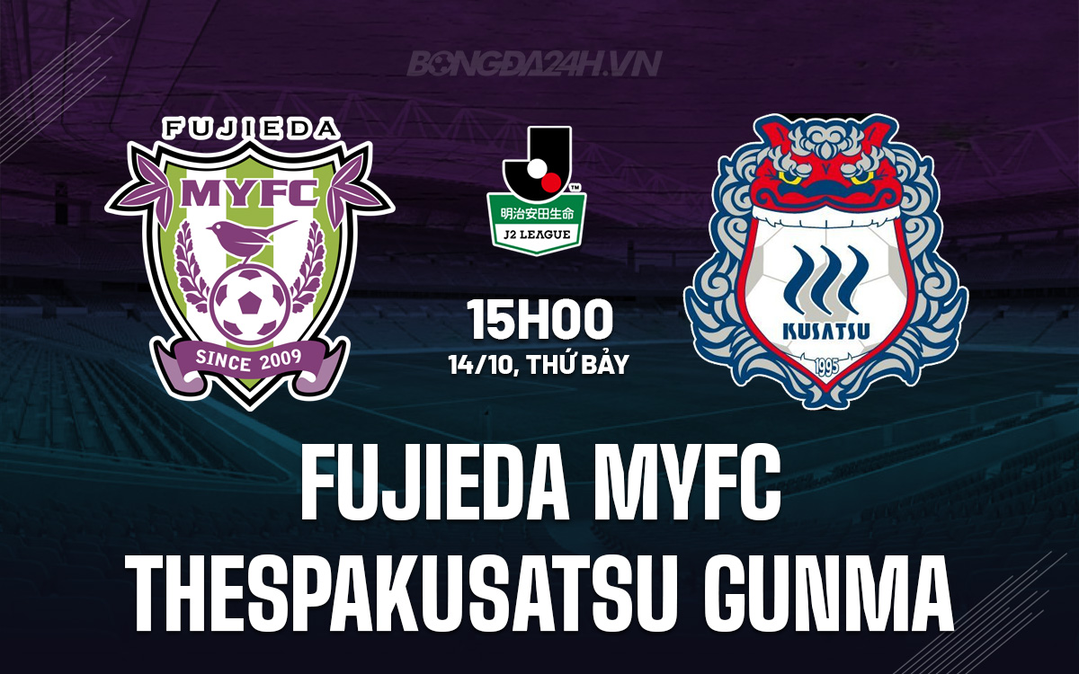 Nhận định bóng đá Fujieda MYFC vs Thespakusatsu Gunma hôm nay