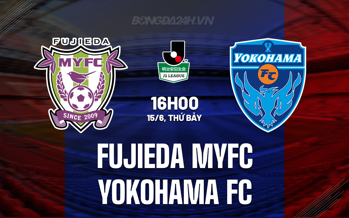 Nhận định bóng đá Fujieda MYFC vs Yokohama FC Hạng 2 Nhật
