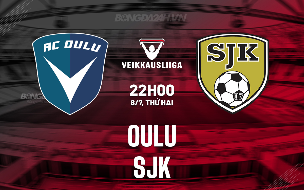 Nhận định bóng đá dự đoán Oulu vs SJK VĐQG Phần Lan 2024