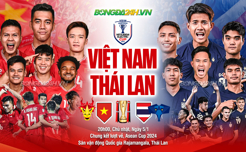 Trực tiếp bóng đá Thái Lan vs Việt Nam ASEAN Cup 2024 hôm nay