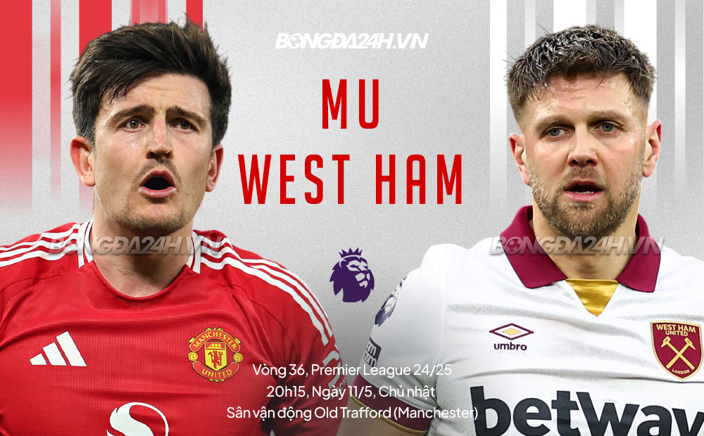 Trực tiếp bóng đá MU vs West Ham Ngoại hạng Anh hôm nay