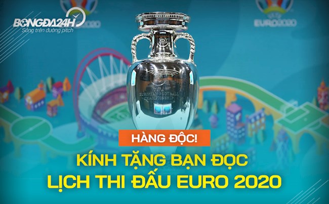 Lịch thi đấu Euro 2020-Truyền hình trực tiếp Euro VTV6 VTV3