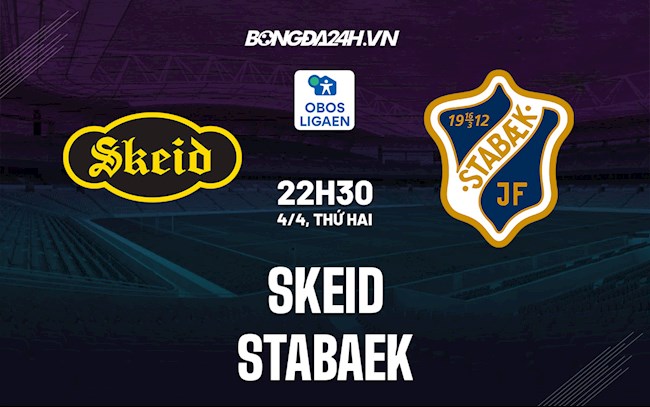 Nhận định soi kèo Skeid vs Stabaek Hạng 2 Na Uy 2022