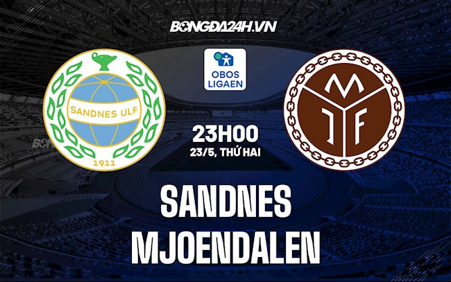 Nhận định soi kèo Sandnes vs Mjoendalen Hạng 2 Na Uy 2022