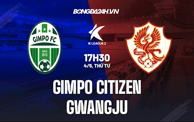 Nhận định Gimpo Citizen vs Gwangju Hạng 2 Hàn Quốc 2022