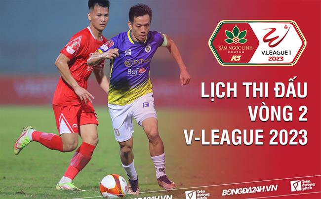 Lịch thi đấu vòng 2 V-League 2023 trực tiếp FPT Play, VTV5
