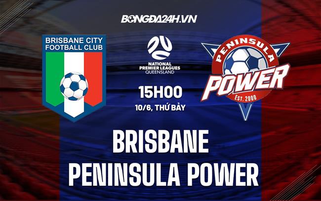 Nhận định bóng đá Brisbane vs Peninsula Power VĐ bang Queensland