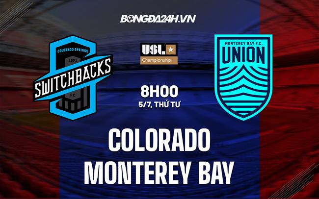 Nhận định bóng đá Colorado Springs Switchbacks vs Monterey Bay