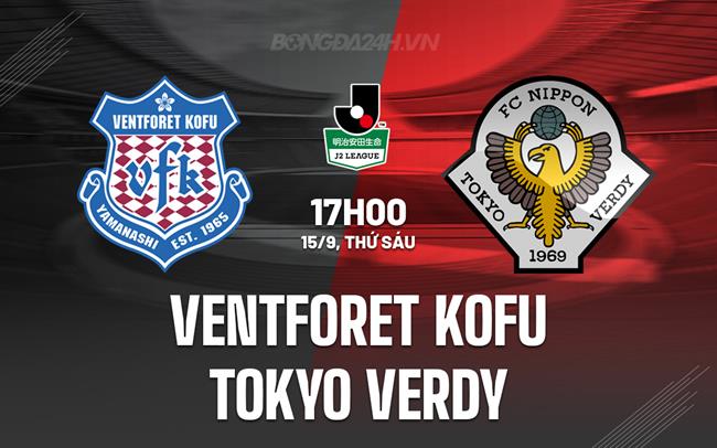 Nhận định Ventforet Kofu vs Tokyo Verdy Hạng 2 Nhật Bản