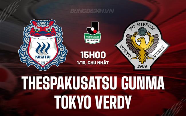 Nhận định Thespakusatsu Gunma vs Tokyo Verdy Hạng 2 Nhật Bản