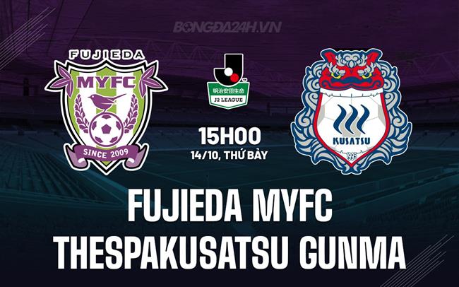 Nhận định bóng đá Fujieda MYFC vs Thespakusatsu Gunma hôm nay