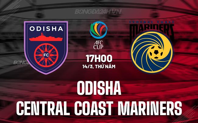 Nhận định bóng đá Odisha vs Central Coast Mariners AFC Cup