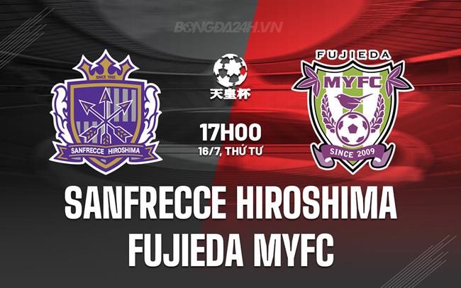 Nhận định Sanfrecce Hiroshima vs Fujieda MYFC Cúp Nhật hoàng